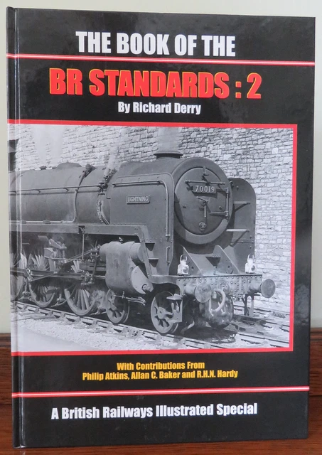 THE BOOK OF the BR Standards : 2 (A BR Illustrated Special) by Richard ...