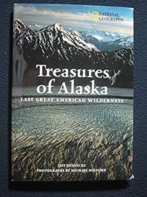 NATIONAL GEOGRAPHIC TREASURES of Alaska Hardcover Jeff Rennicke EUR 5 ...