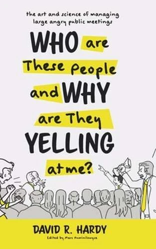 WHO ARE THESE People and Why are They Yelling at me?: The Art and ...
