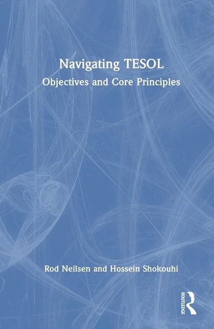 NAVIGATING TESOL: OBJECTIVES and Core Principles by Rod Neilsen ...