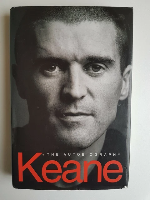 KEANE: THE AUTOBIOGRAPHY by Eamon Dunphy, Roy Keane (Hardback, 2002 ...