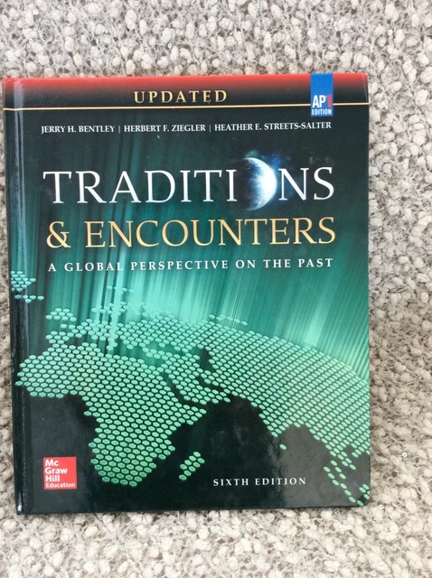 BENTLEY, TRADITIONS & Encounters: A Global Perspective on the Past, AP ...