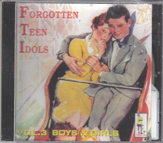 RARE TEEN CD - Forgotten Teen Idols - Volume 3 - Boys & Girls $12.00 ...