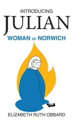 INTRODUCING JULIAN: WOMAN of Norwich, Elizabeth Ruth Obbard, Used; Good ...