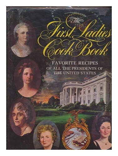 KLAPTHOR, MARGARET BROWN The First Ladies cook book; favorite recipes ...