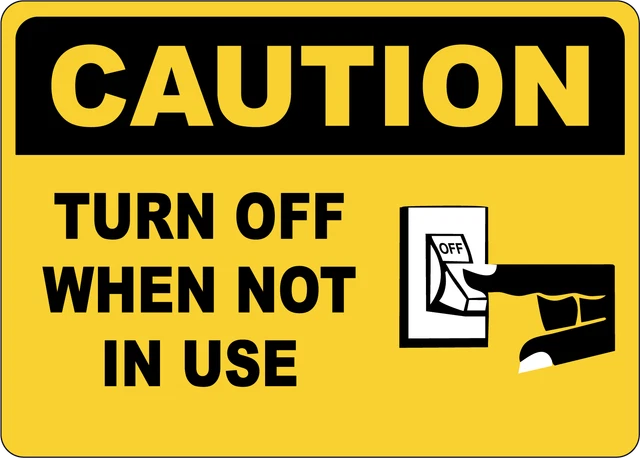 OSHA CAUTION: TURN OFF WHEN NOT IN USE| Laminated Vinyl Decal Sticker ...