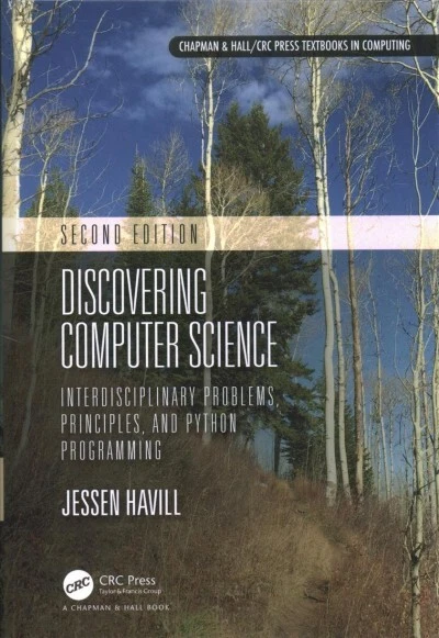 DISCOVERING COMPUTER SCIENCE : Interdisciplinary Problems, Principles ...