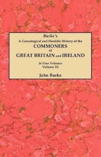 JOHN BURKE A Genealogical and Heraldic History of the Co (Paperback ...