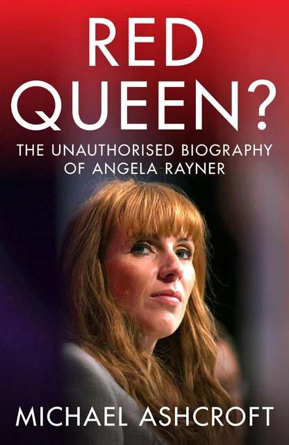 ROUGE QUEEN? THE Unauthorised Biography De Angela Rayner Par Ashcroft ...