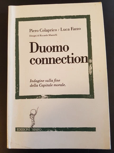 DUOMO CONNECTION - Piero Colaprico/Luca Fazzo - Sisifo 1991 - (D54) EUR ...