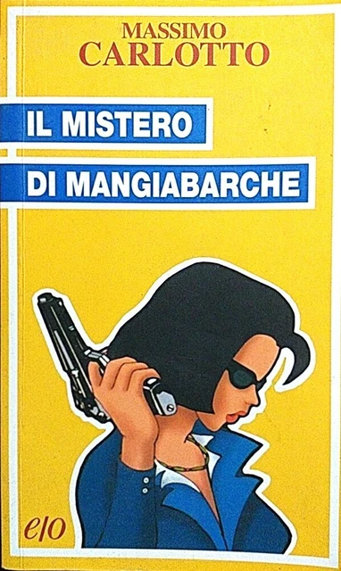 MASSIMO CARLOTTO - Il Mistero di Mangiabarche - Edizioni e/o 2010 EUR 5 ...