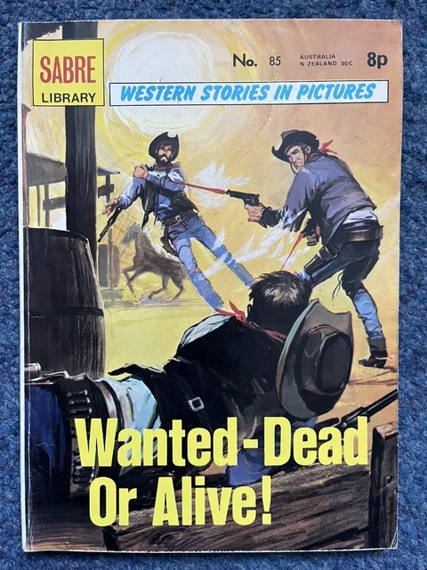 SABRE WESTERN PICTURE Library Comic No. 85 Wanted - Dead or Alive! EUR ...