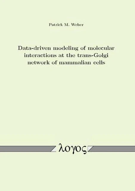 Data Driven Modeling Of Molecular Interactions At The Trans Golgi
