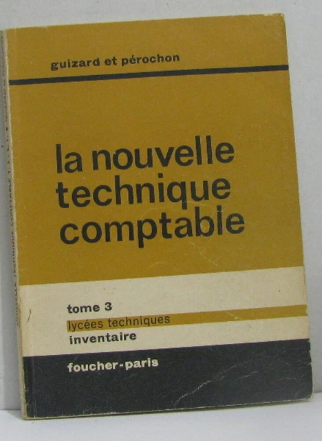 LA NOUVELLE TECHNIQUE comptable tome III lycées technique inventaire ...