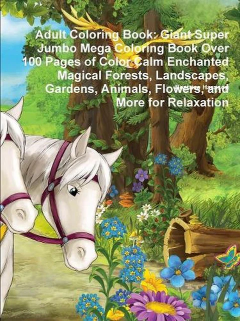 ADULT COLORING BOOK: Giant Super Jumbo Mega Coloring Book Over 100 ...