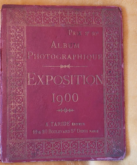 LIVRE ALBUM Photographique Exposition Universelle 1900 Edit. Taride EUR ...