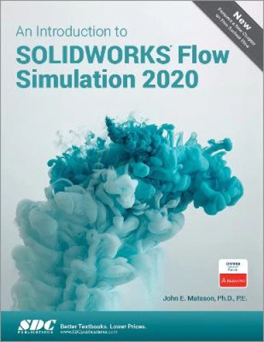 AN INTRODUCTION TO Solidworks Flow Simulation 2020 by John Matsson NEUF EUR 66,06 - PicClick FR