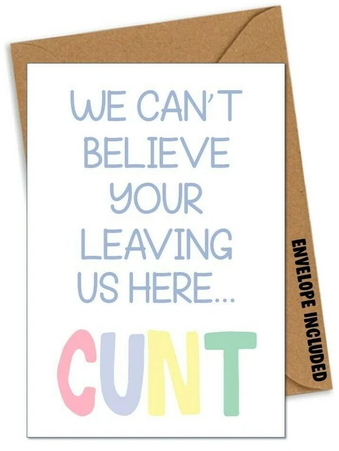 FUNNY SORRY YOU'RE LEAVING Card Humour Comedy Banter Rude Work Friend ...