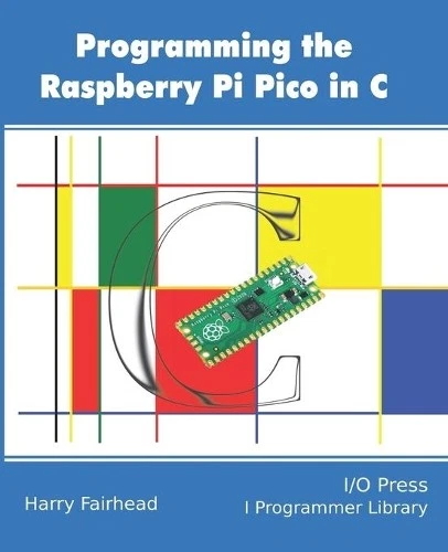 HARRY FAIRHEAD PROGRAMMING The Raspberry Pi Pico In C (Poche) EUR 55,11 - PicClick FR