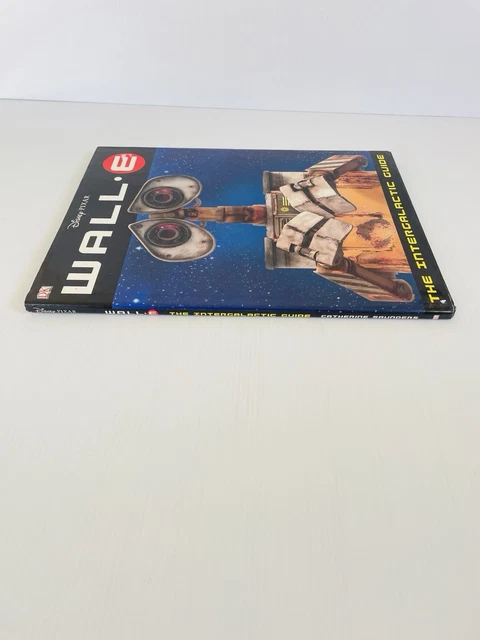 WALL-E THE INTERGALACTIC Guide by Catherine Saunders Hardcover Book ...