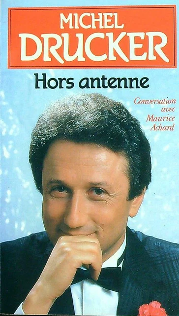 HORS ANTENNE: CONVERSATION Avec Maurice Achard Drucker Michel Calmann ...