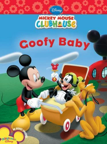 MICKEY MOUSE CLUBHOUSE Goofy Baby by Disney Books; Amerikaner, Susan ...