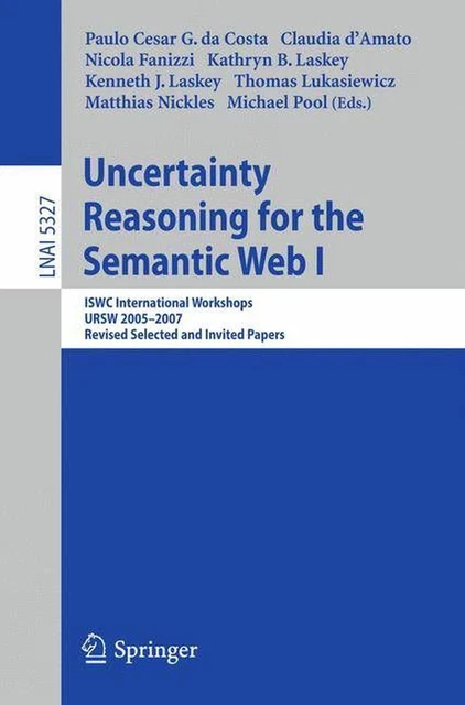 UNCERTAINTY REASONING FOR the Semantic Web I: ISWC International Workshop, URSW £62.99 - PicClick UK