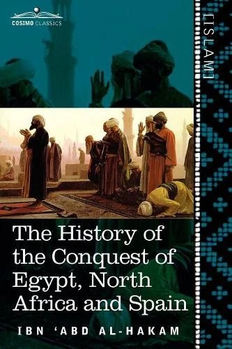 CHARLES CUTLER TORREY Ibn The History of the Conquest of Egypt, North ...