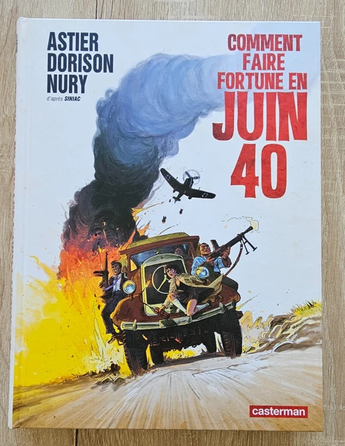 ASTIER/DORISON/NURY ** ONE Shot Comment Faire Fortune En Juin 40 ** Eo ...