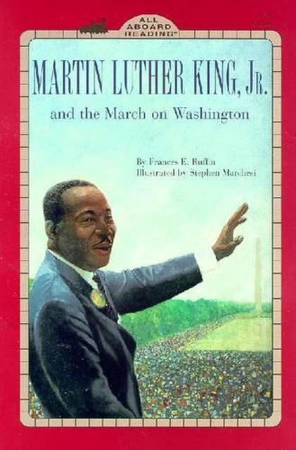 MARTIN LUTHER KING, Jr. and the March on Washington by Frances Ruffin ...