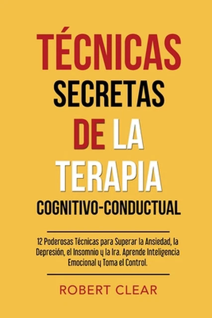 TCNICAS SECRETAS DE la Terapia Cognitivo-Conductual: 12 Poderosas T?cnicas para EUR 25,22 ...