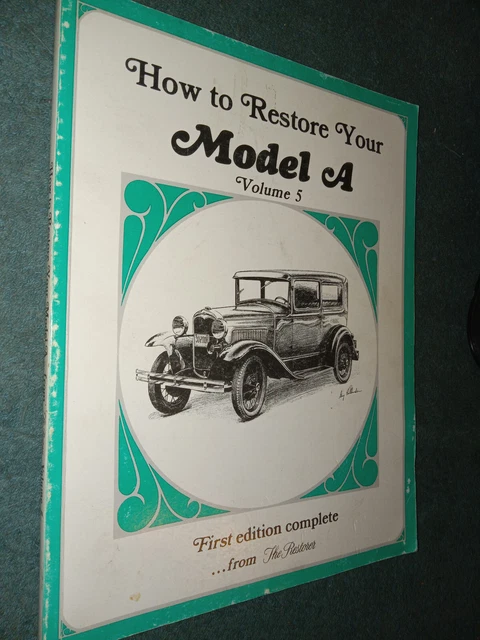 HOW TO RESTORE Your 1928-1931 Ford Model A Manual Volume 5 / 1929 1930 ...