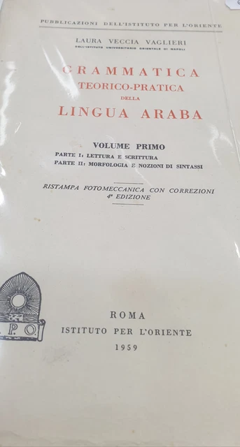GRAMMATICA TEORICO-PRATICA DELLA Lingua Araba Vol. 1° - Laura Veccia ...