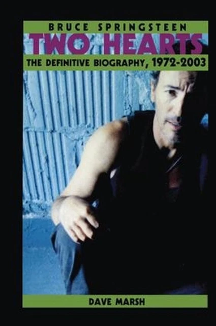 LIVRE RIGIDE BRUCE Springsteen: Two Hearts, the Story de Dave Marsh ...