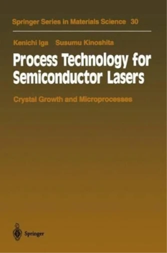 KENICHI IGA SUSUMU Kinoshita Process Technology for Semiconductor Lasers (Poche) EUR 67,96 ...