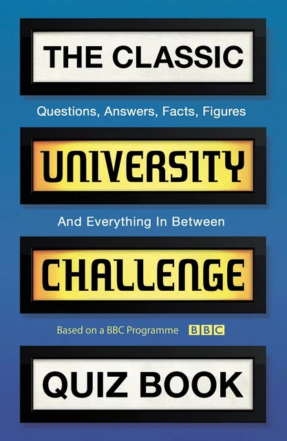 THE CLASSIC UNIVERSITY Challenge Quiz... By Steve Tribe, Excellent ...