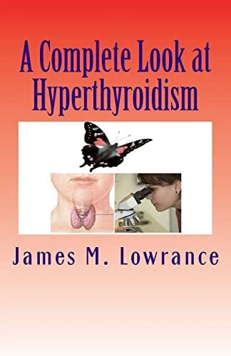 A COMPLETE LOOK at Hyperthyroidism: Overactive Thyroid Symptoms and ...