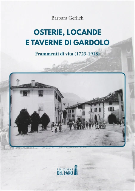 BARBARA GERLICH OSTERIE, locande e taverne di Gardolo. Frammenti di ...