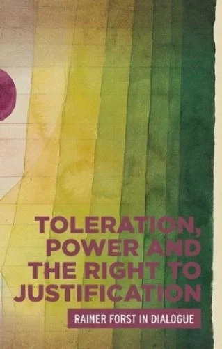 RAINER FORST TOLERATION, Power and the Right to Justification (Relié ...