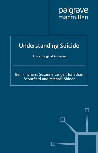 SCOURFIELD, JONATHAN UNDERSTANDING Suicide: A Sociological Autopsy Book ...