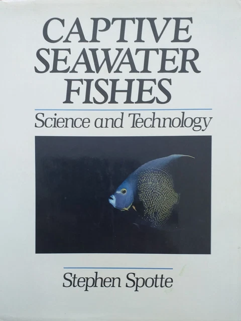 POISSONS D'EAU DE mer en captivité : science et technologie par Stephen ...