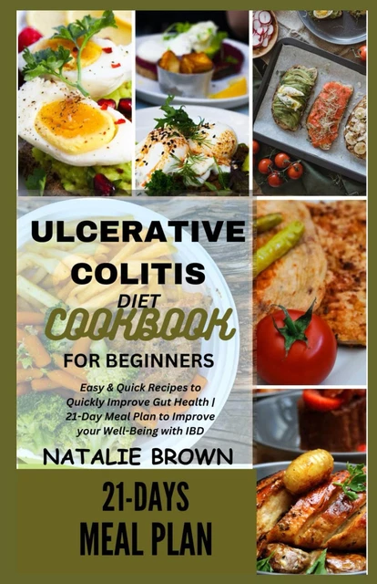 NATALIE BROWN NATALIE BROW Ulcerative Colitis Diet Cookbook for ...
