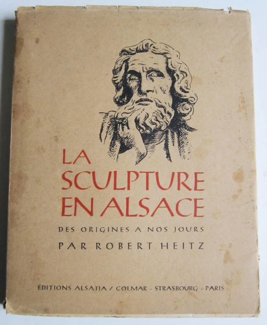 LA SCULPTURE EN ALSACE des origines à nos jours. Robert heitz.1940 EUR ...
