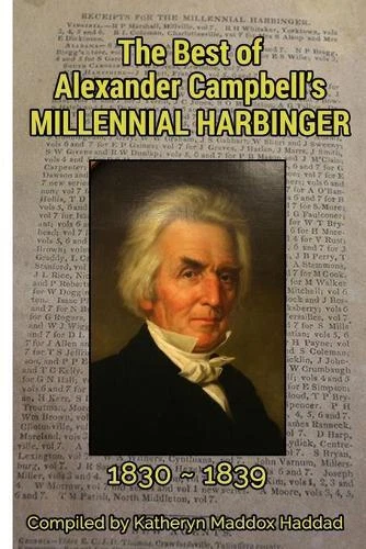 KATHERYN MADDOX THE Best of Alexander Campbell's Millennial Harbinger ...