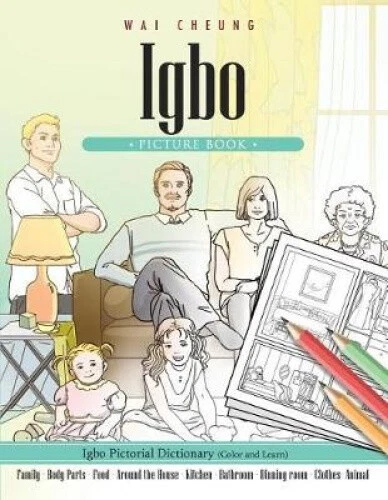 IGBO PICTURE BOOK: Igbo Pictorial Dictionary (Color and Learn) by Wai ...