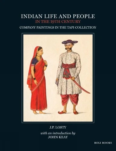 JOHN KEAY J P Lo Indian Life and People in the 19th Cent (Hardback) (US ...