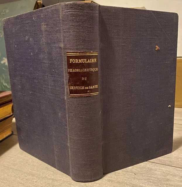 FORMULAIRE PHARMACEUTIQUE DU service de santé de l'armée fascicule 1 ...