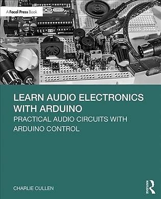 LEARN AUDIO ELECTRONICS With Arduino : Practical Audio Circuits With Arduino ... £65.71 ...