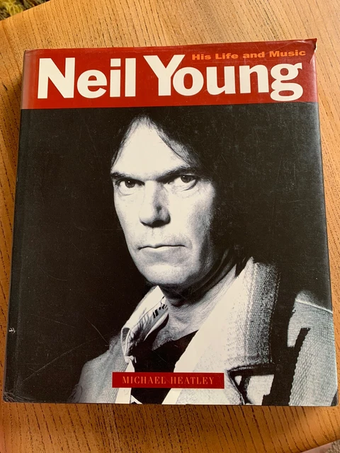 NEIL YOUNG: HIS Life and Music di Michael Heatley (copertina rigida ...