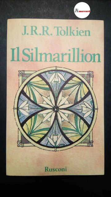 TOLKIEN JOHN RONALD Reuel, Il Silmarillion, Rusconi, 1982 - II EUR 58 ...